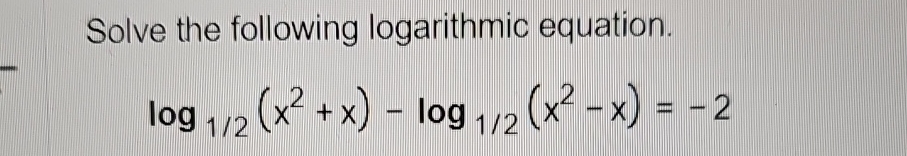 Solved Solve the following logarithmic | Chegg.com
