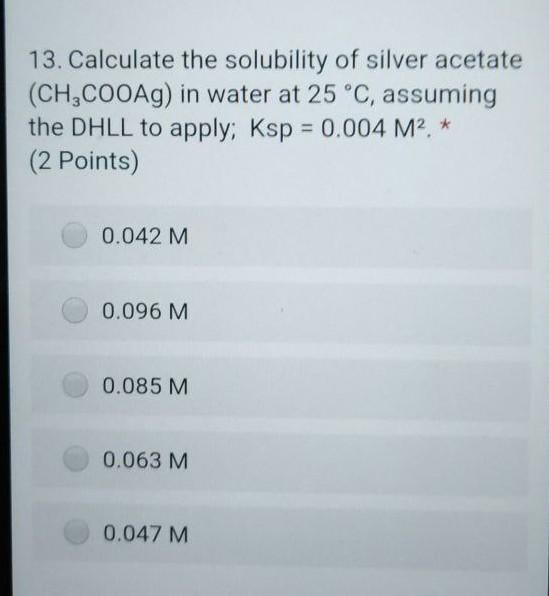 Solved 13. Calculate the solubility of silver acetate | Chegg.com