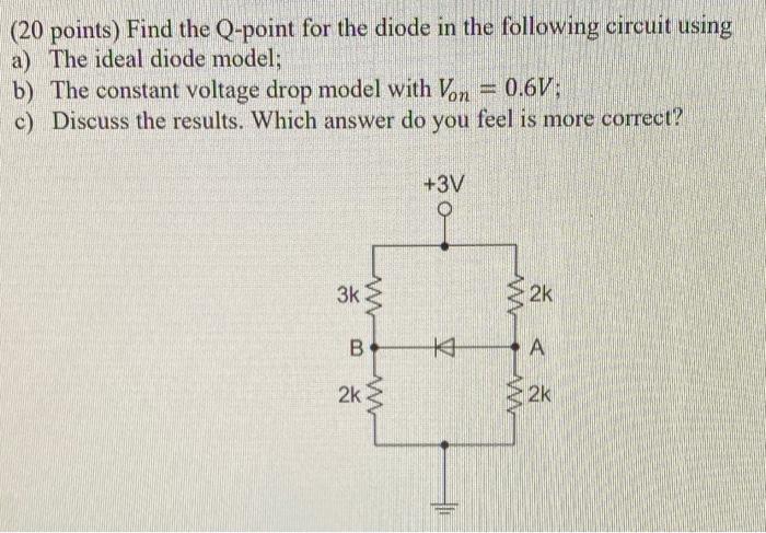 Solved we use the constant voltage drop model with Von = | Chegg.com