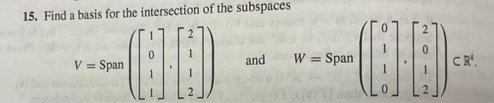 Solved 15. Find a basis for the intersection of the | Chegg.com