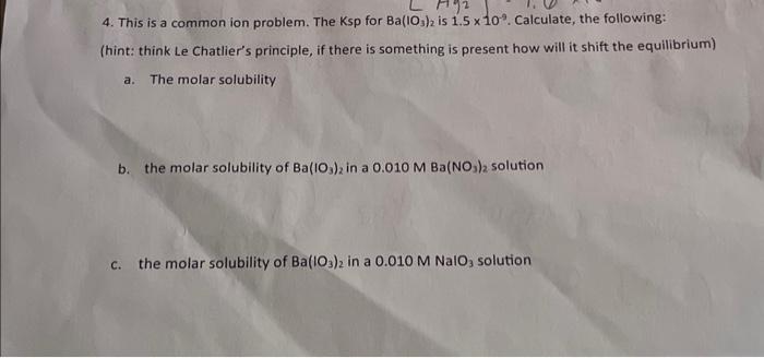 Solved 4. This is a common ion problem. The Ksp for Ba(IO3)2 | Chegg.com