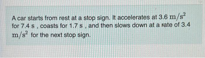 Solved A car starts from rest at a stop sign. It accelerates | Chegg.com