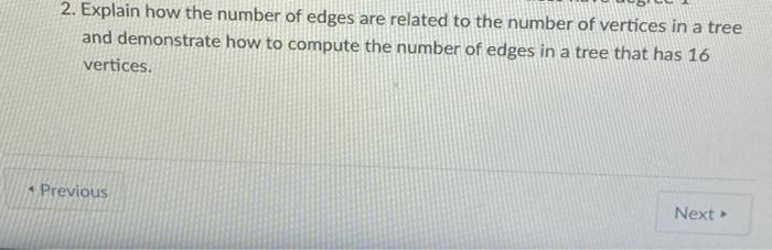 Solved 2. Explain how the number of edges are related to the | Chegg.com