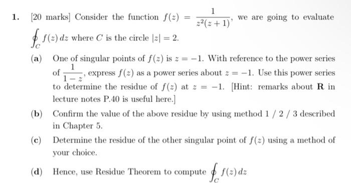 Solved [20 marks] Consider the function f(z)=z2(z+1)1, we | Chegg.com
