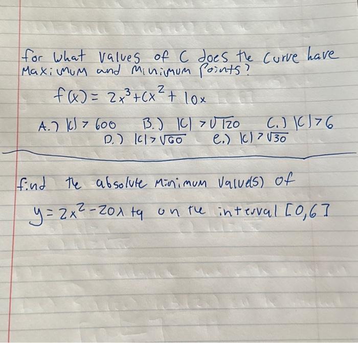 Solved for what values of C does the curve have Maximum and | Chegg.com