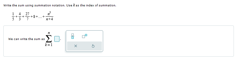 Solved Write the sum using summation notation. Use k ﻿as the | Chegg.com