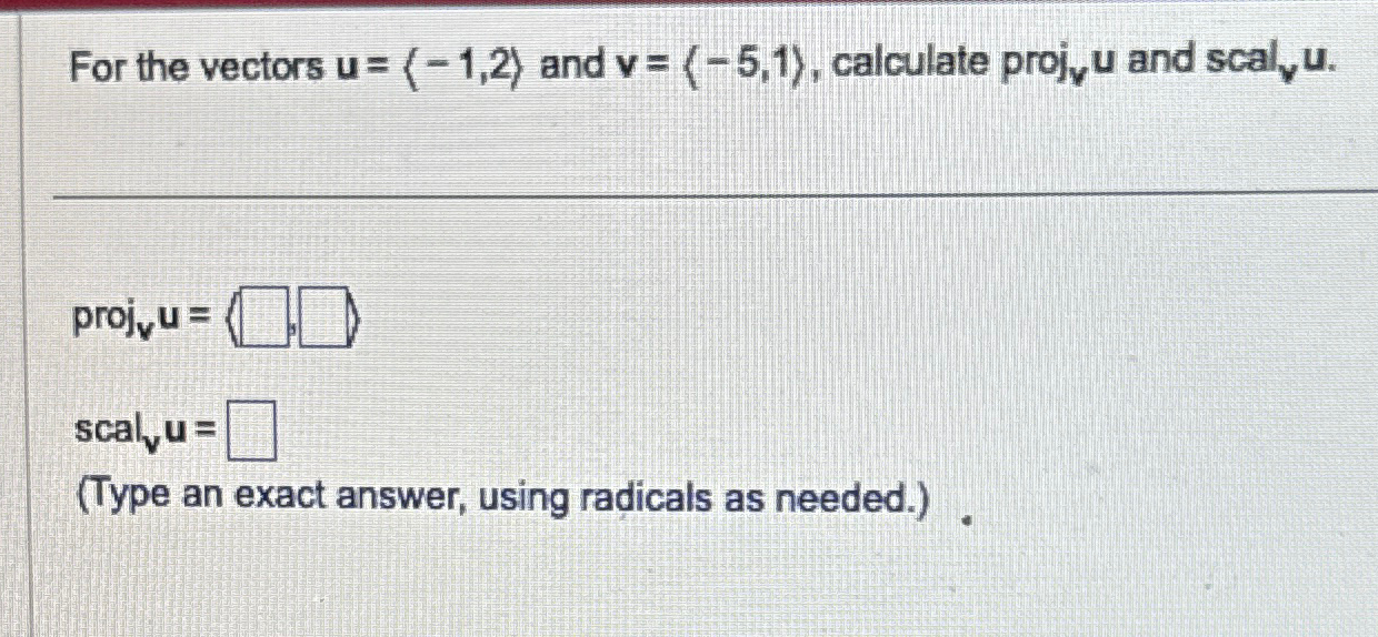 Solved For the vectors u=(:-1,2:) ﻿and v=(:-5,1:), | Chegg.com