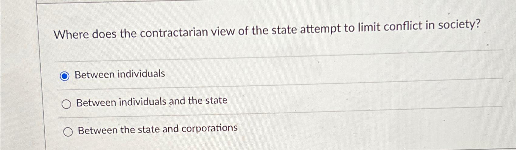 Solved Where does the contractarian view of the state | Chegg.com