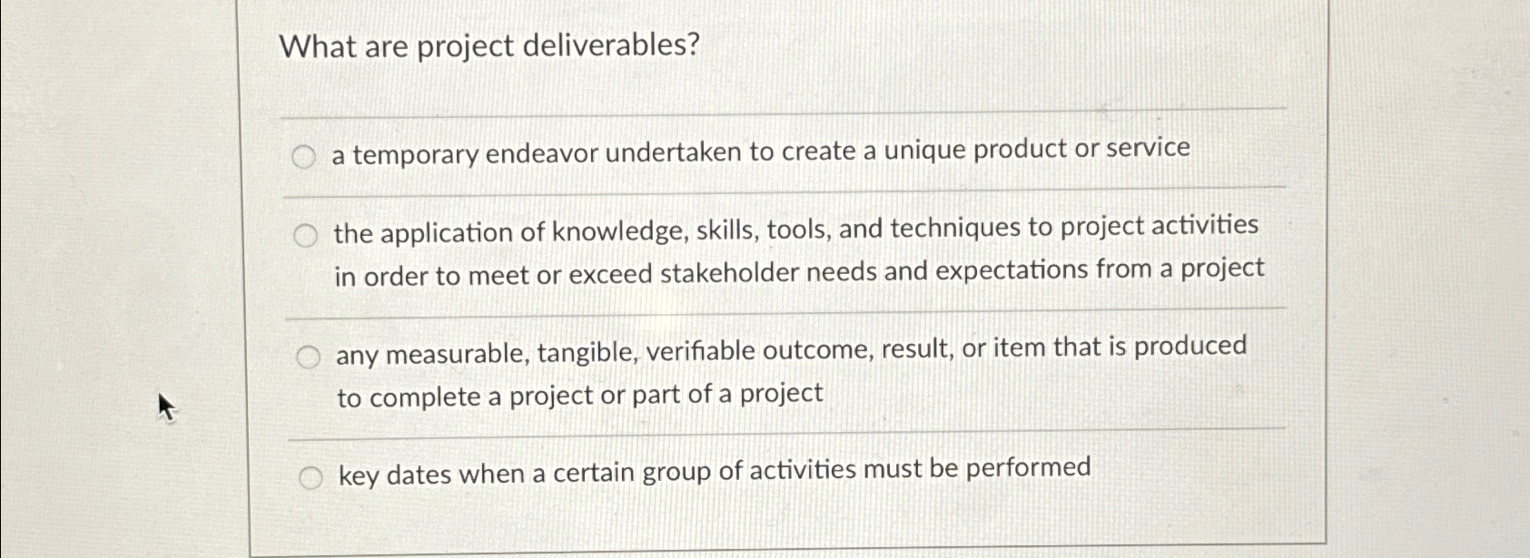 Solved What are project deliverables?a temporary endeavor | Chegg.com