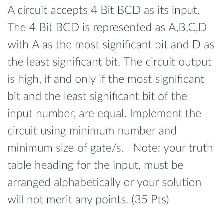 Solved A circuit accepts 4 Bit BCD as its input. The 4 Bit | Chegg.com