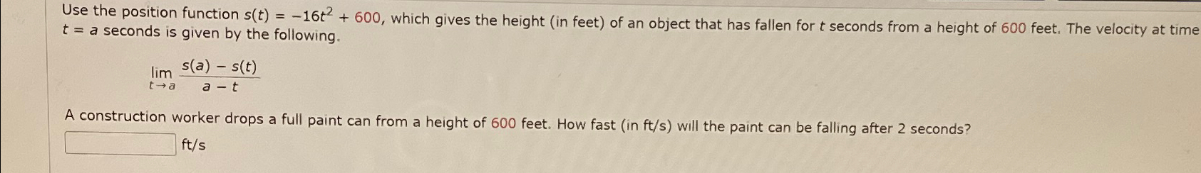 Solved Use the position function s(t)=-16t2+600, ﻿which | Chegg.com