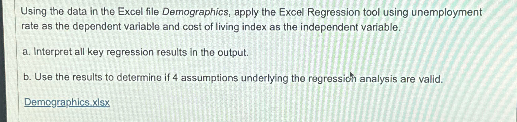 Solved Using the data in the Excel file Demographics, apply | Chegg.com