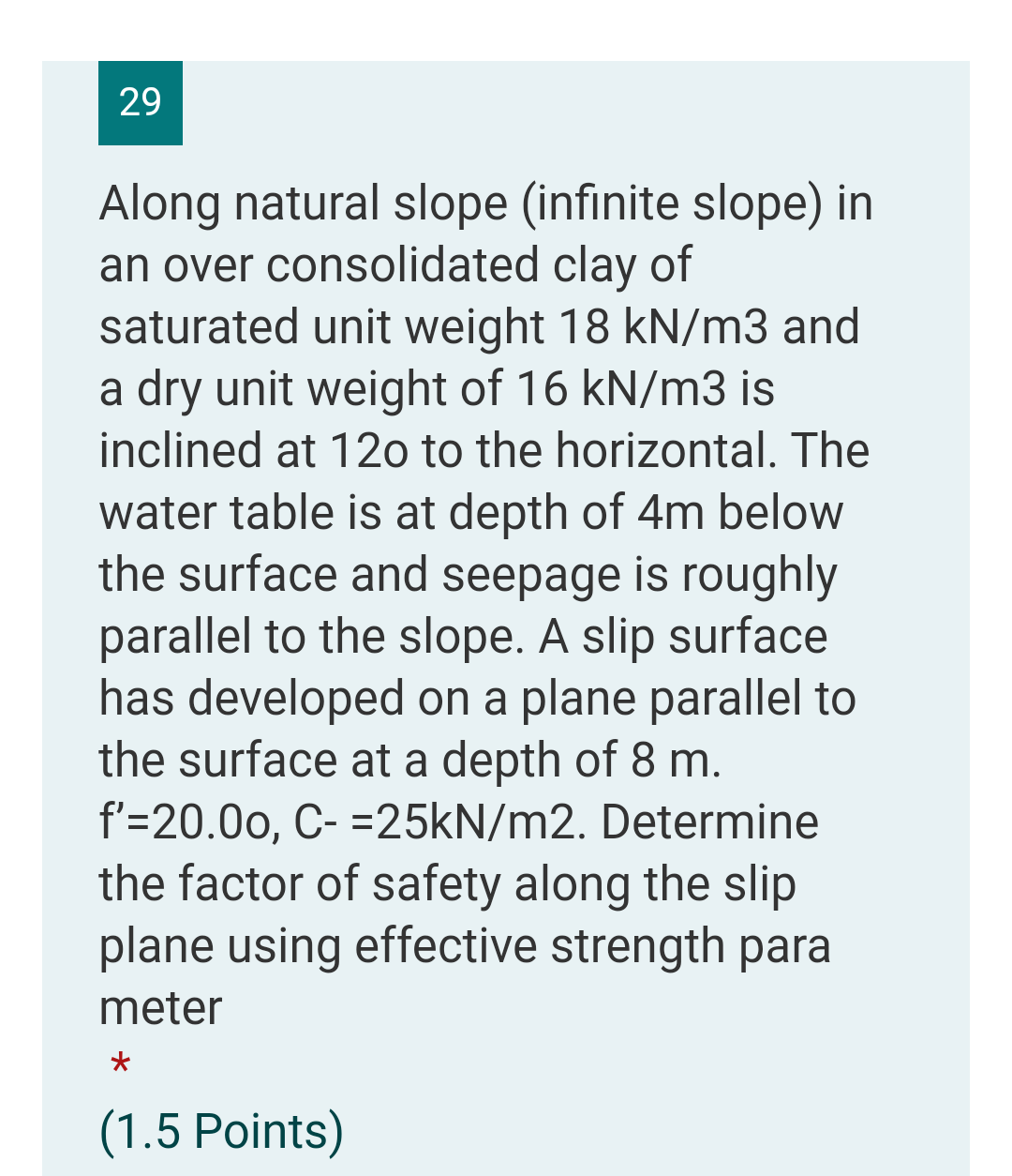 Solved 29 Along natural slope (infinite slope) in an over | Chegg.com
