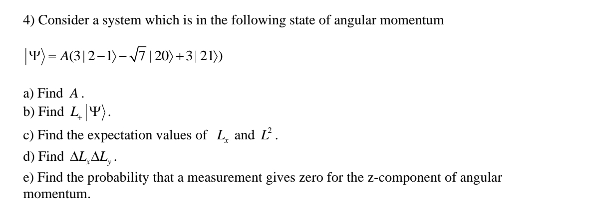 Solved Consider a system which is in the following state of | Chegg.com