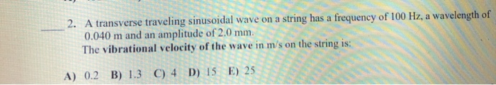 Solved A transverse traveling sinusoidal wave on a string | Chegg.com