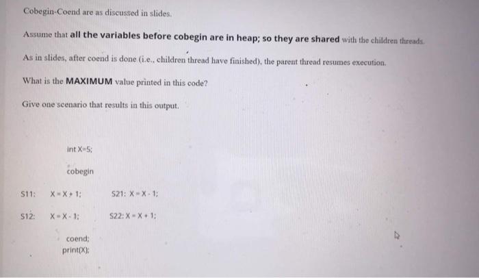 Solved Cobegin Coend Are As Discussed In Slides Assume That