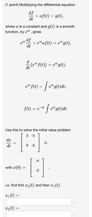 Solved (1 point) Multiplying the differential equation | Chegg.com