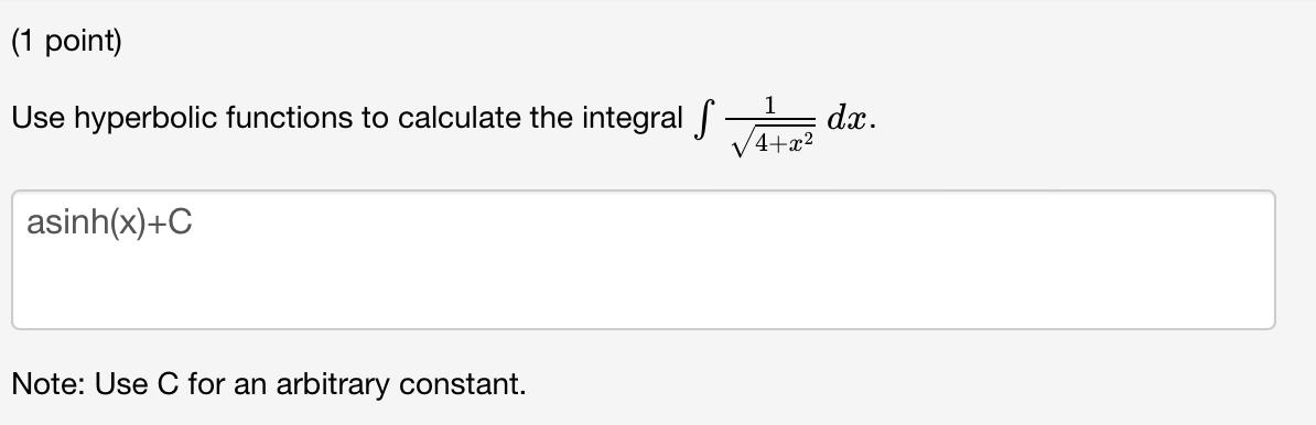 Solved (1 ﻿point)Use hyperbolic functions to calculate the | Chegg.com