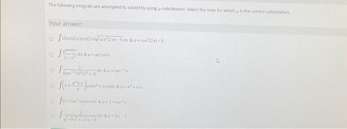 Solved The following integrals are attempted to solved by | Chegg.com