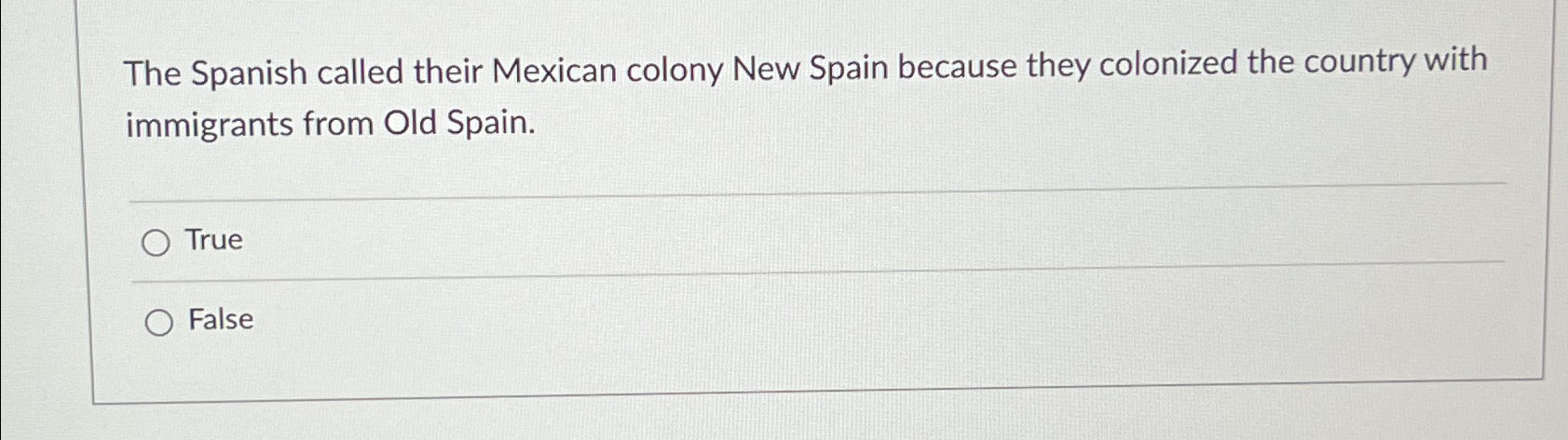 Solved The Spanish called their Mexican colony New Spain | Chegg.com