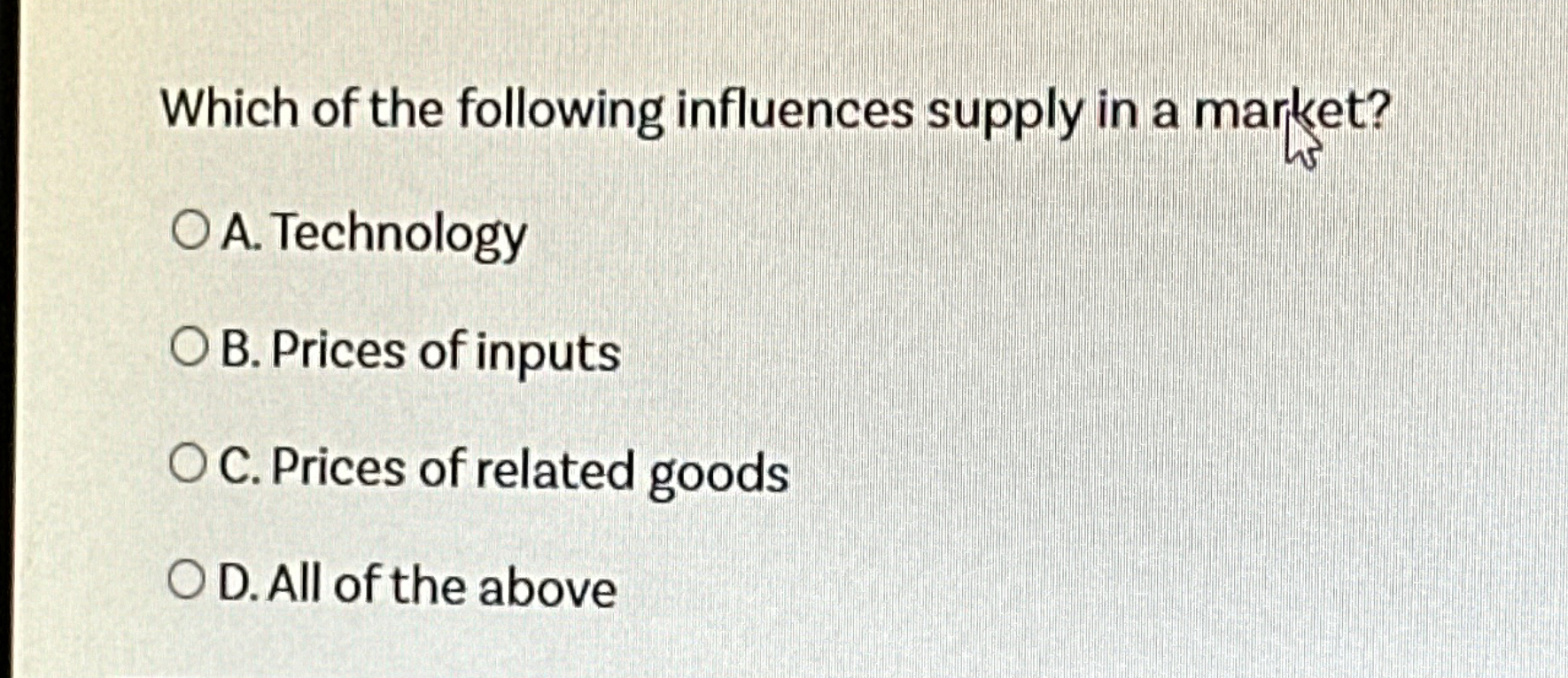 Solved Which of the following influences supply in a | Chegg.com