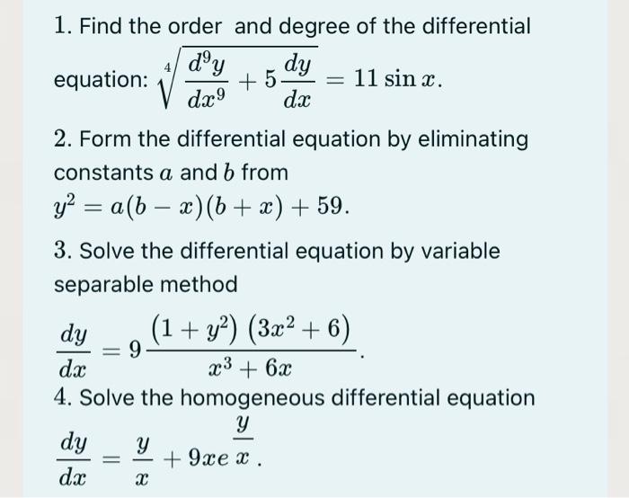 Solved 1. Find the order and degree of the differential dy | Chegg.com