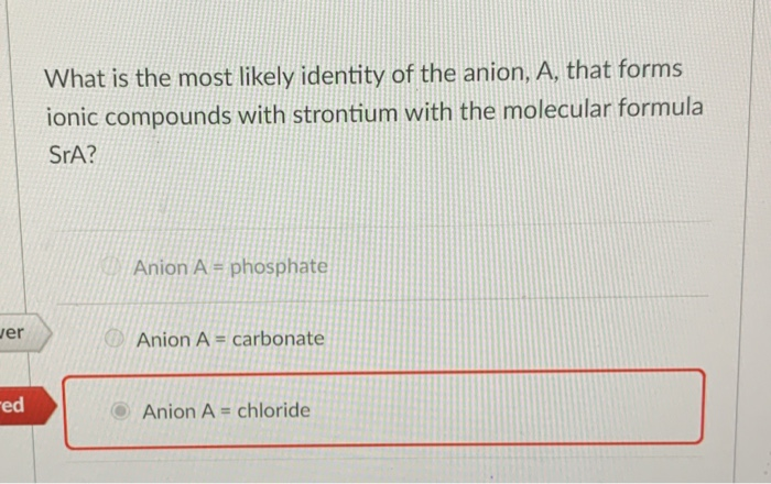 Solved What is the most likely identity of the anion, A, | Chegg.com