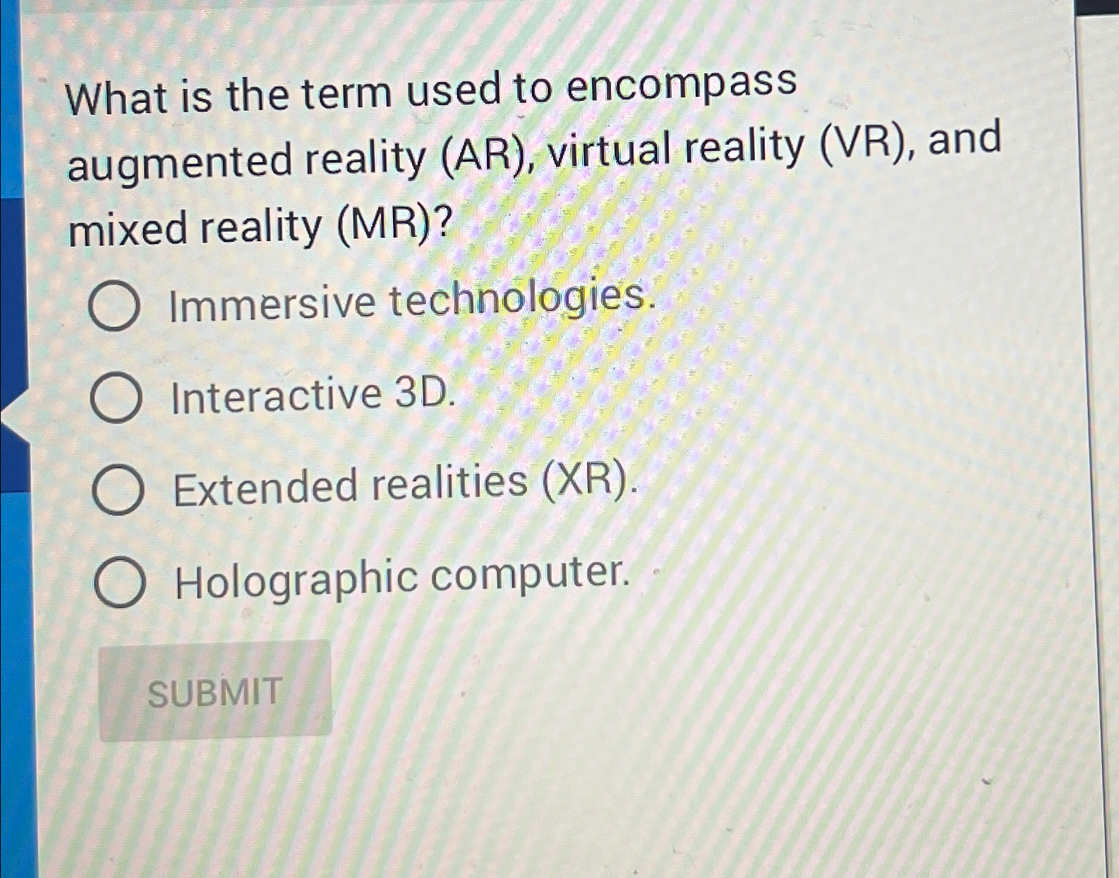 Solved What is the term used to encompass augmented reality | Chegg.com