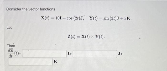 Solved Consider the vector functions | Chegg.com