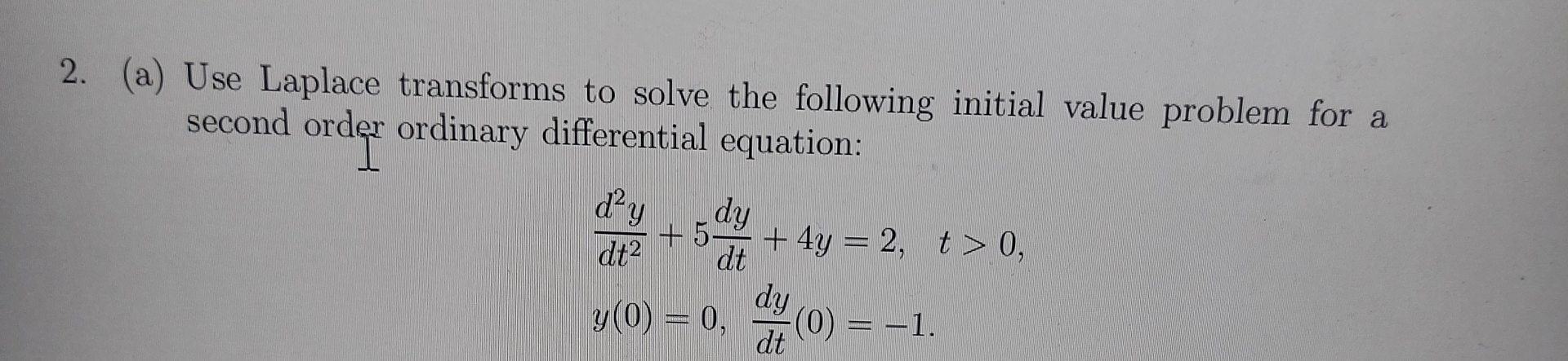 Solved (a) ﻿Use Laplace transforms to solve the following | Chegg.com