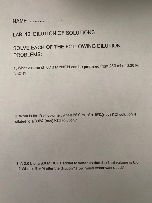 Solved NAME LAB. 13 DILUTION OF SOLUTIONS SOLVE EACH OF THE | Chegg.com