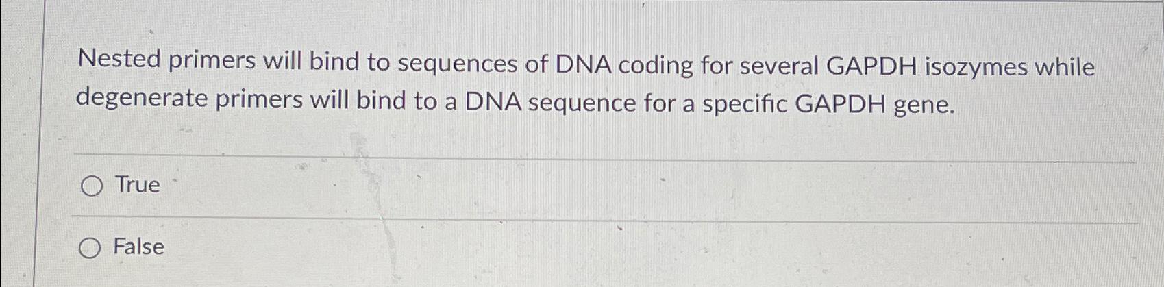 Solved Nested primers will bind to sequences of DNA coding | Chegg.com