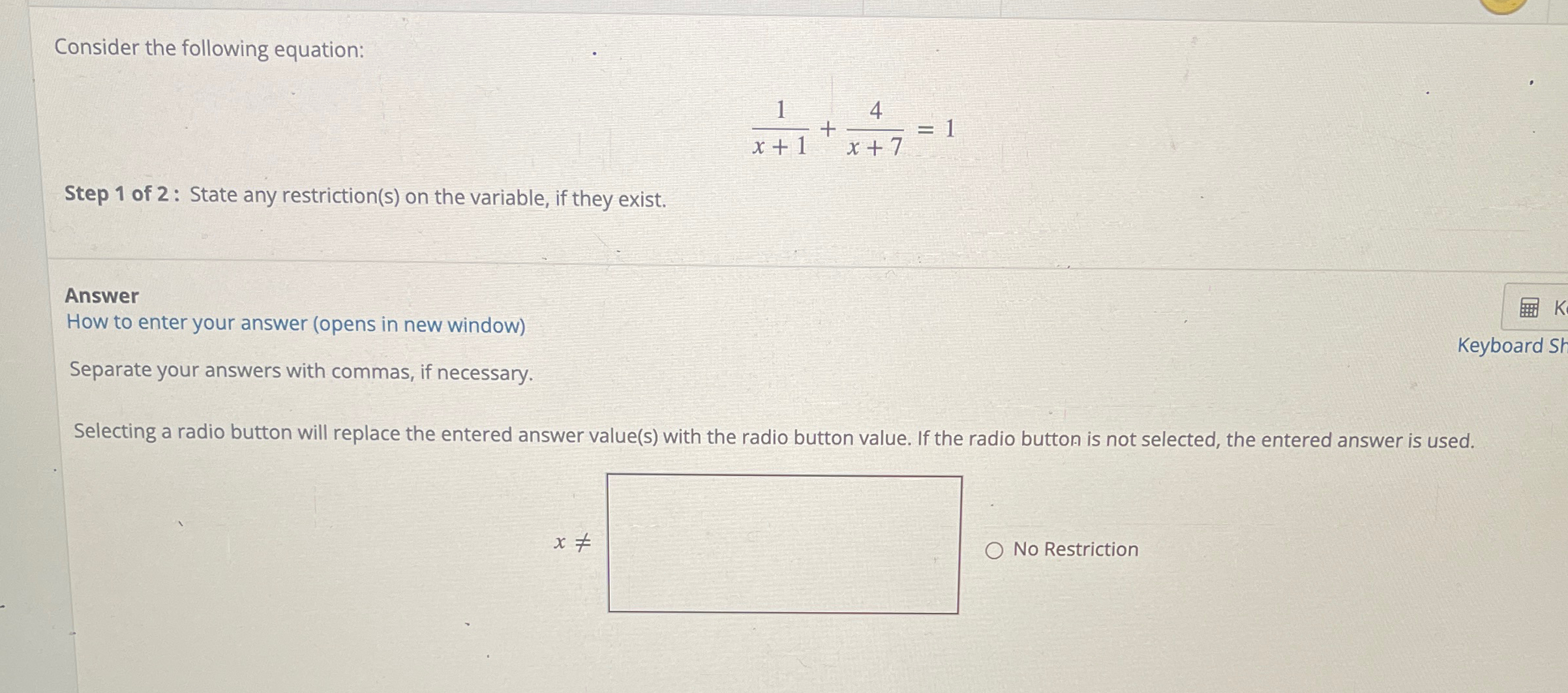 Solved Consider the following equation:1x+1+4x+7=1Step 1 ﻿of | Chegg.com