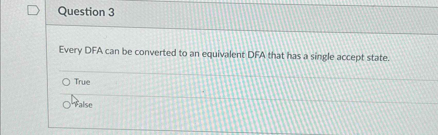 Solved Question 3Every DFA can be converted to an equivalent | Chegg.com