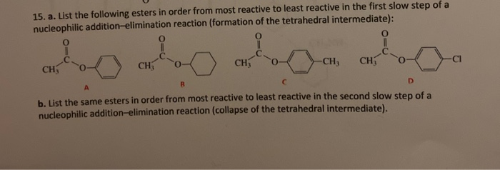 Solved 15. a. List the following esters in order from most | Chegg.com