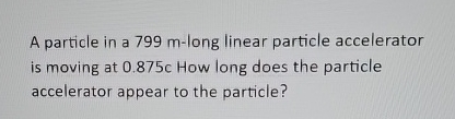 Solved A particle in a 799 ﻿m -long linear particle | Chegg.com