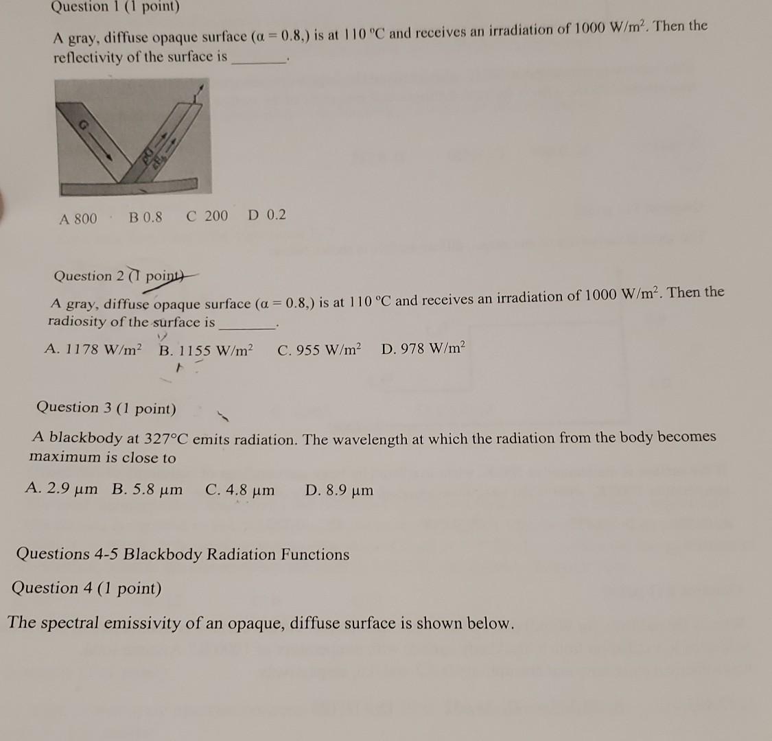 Solved Question 1 (1 point) A gray, diffuse opaque surface | Chegg.com
