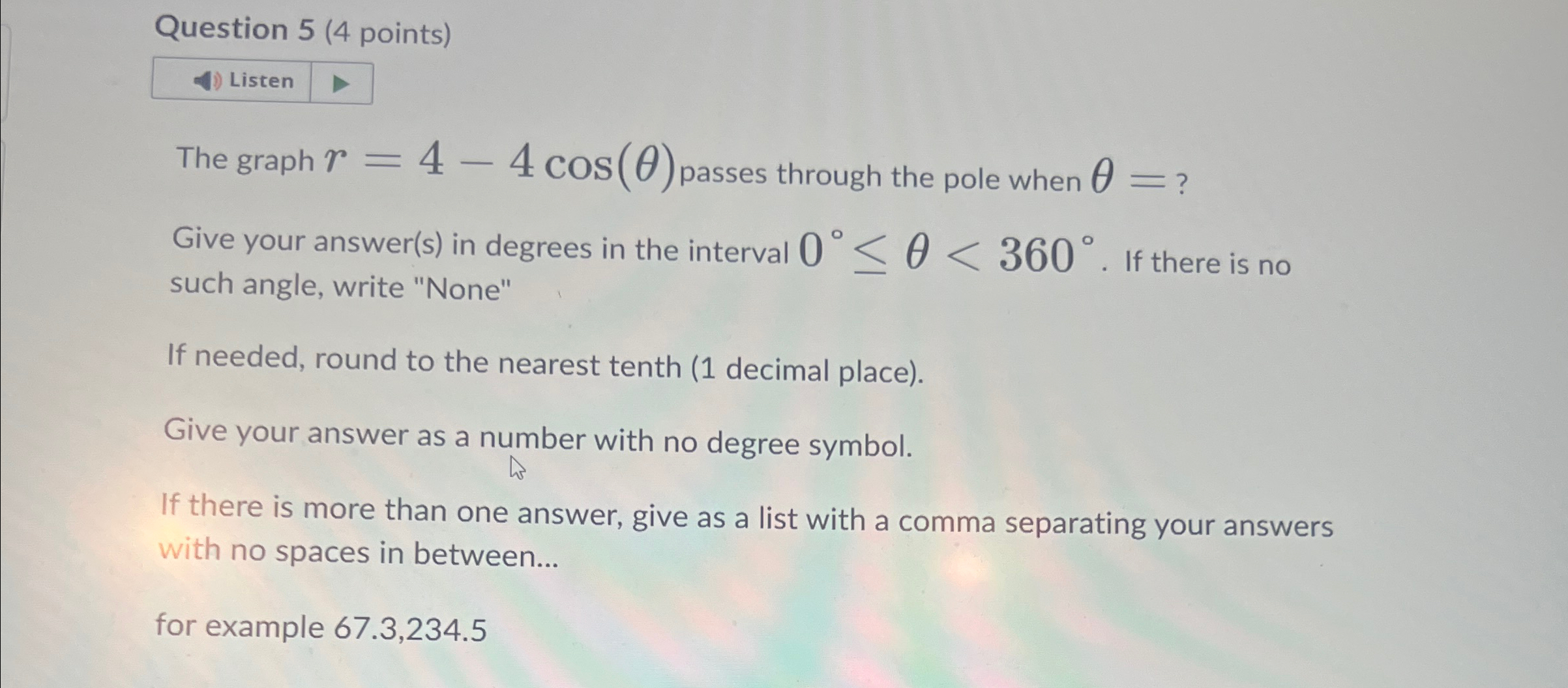 Solved Question 5 (4 points)The graph r=4-4cos(θ) passes | Chegg.com Solved Question 5 (4 points)The graph r=4-4cos(θ) passes | Chegg.com
