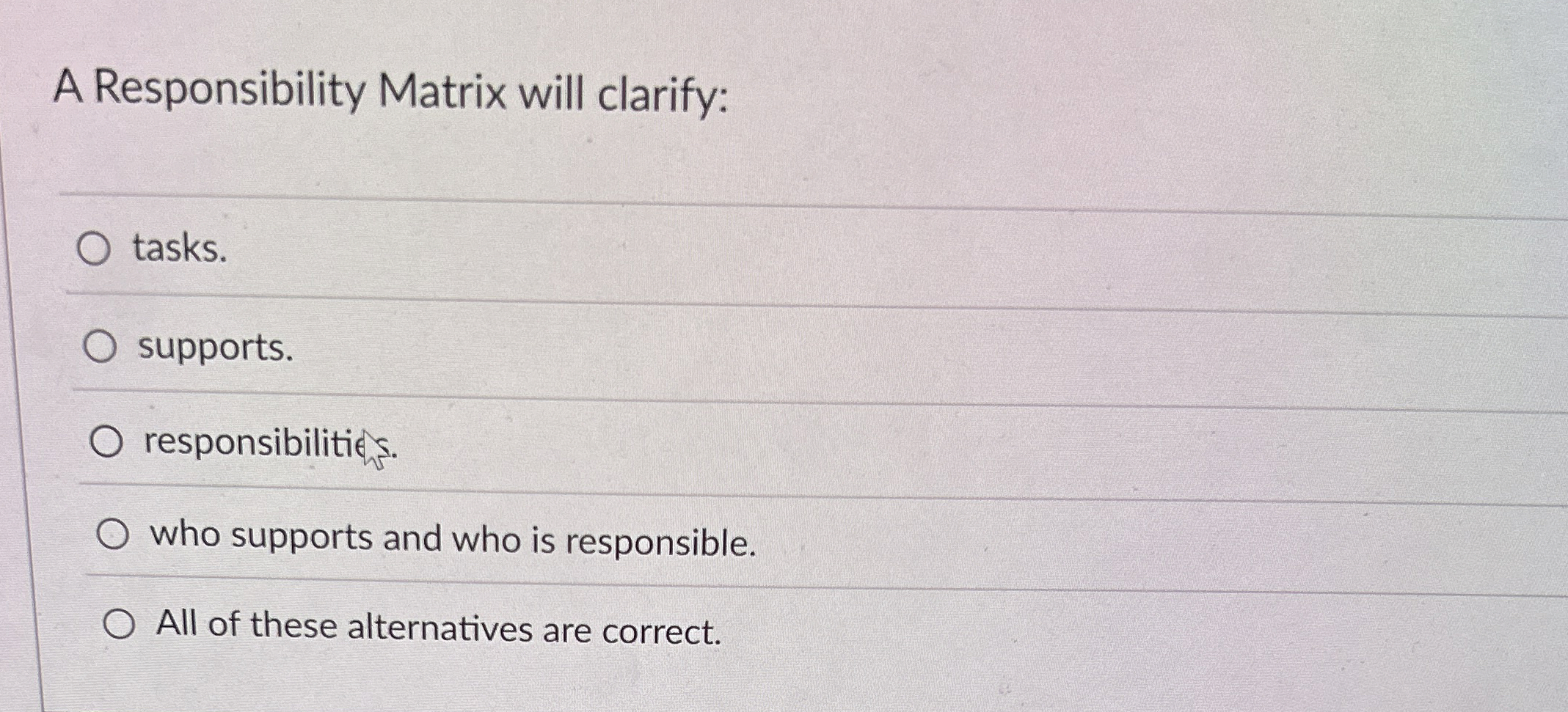 Solved A Responsibility Matrix will | Chegg.com
