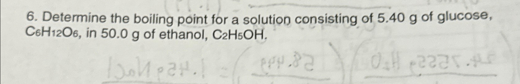 Solved Determine the boiling point for a solution consisting | Chegg.com