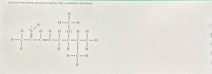 Solved Convert the Lewis structure below into a skeletal | Chegg.com