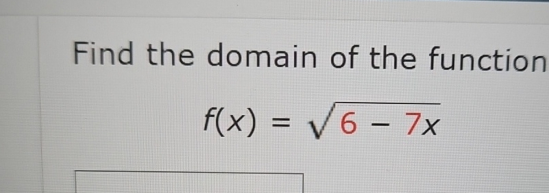 Solved Find The Domain Of The Functionf X 6 7x2