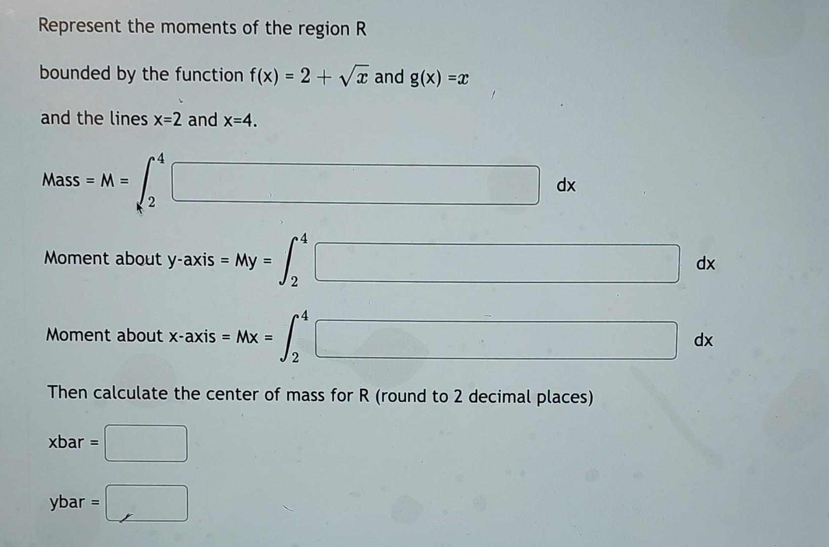 Solved Represent the moments of the region R bounded by the | Chegg.com