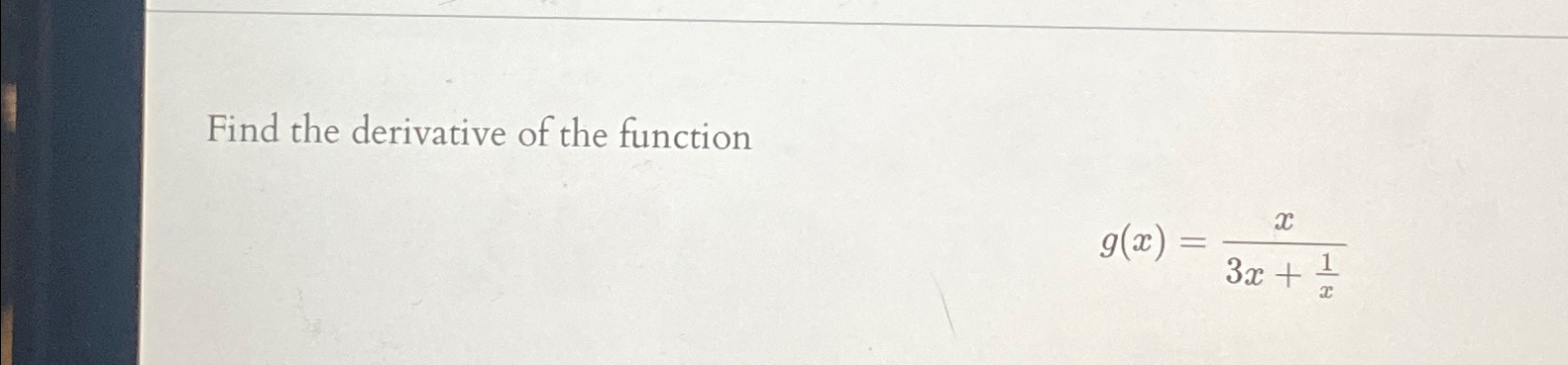 Solved Find the derivative of the functiong(x)=x3x+1x | Chegg.com