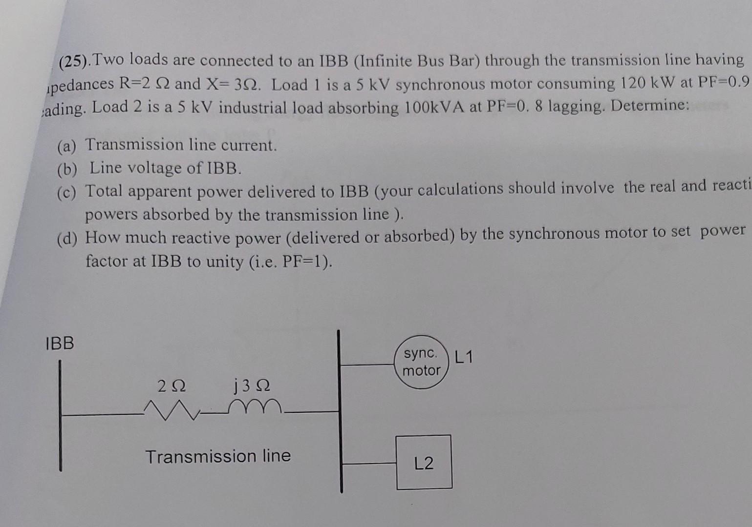Solved (25). Two loads are connected to an IBB (Infinite Bus | Chegg.com