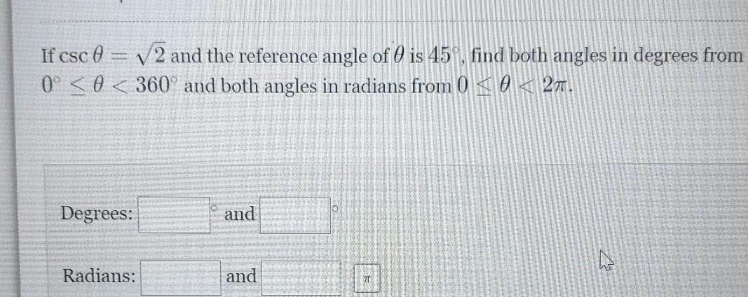 Solved If csc 0 = V2 and the reference angle of 0 is 45°, | Chegg.com