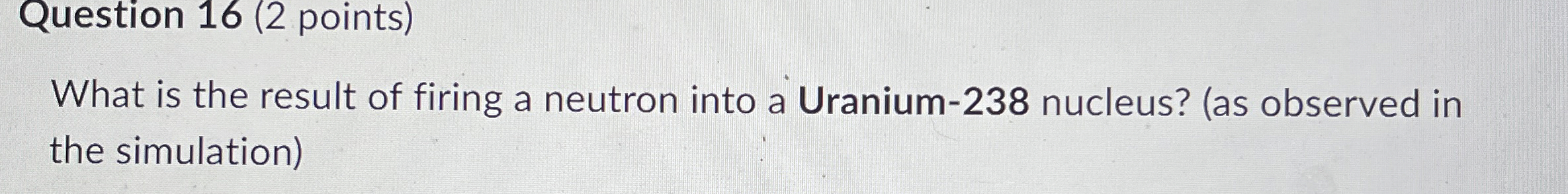 Solved Question 16 (2 ﻿points)What is the result of firing a | Chegg.com