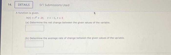 Solved h(t)=t2+2t;t=−1,t=5 (a) Determine the net change | Chegg.com