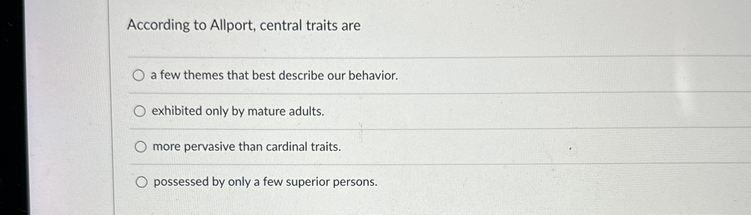 Solved According to Allport, central traits areA. ﻿A few | Chegg.com