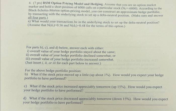 4. (7 pts) BSM Option Pricing Model and Hedging. | Chegg.com